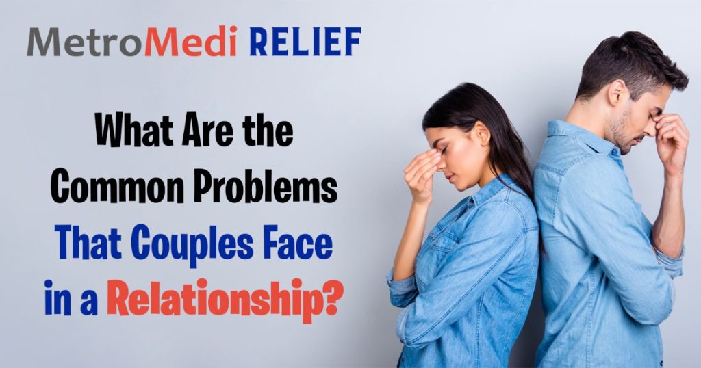 What Are the Common Problems That Couples Face in a Relationship ...