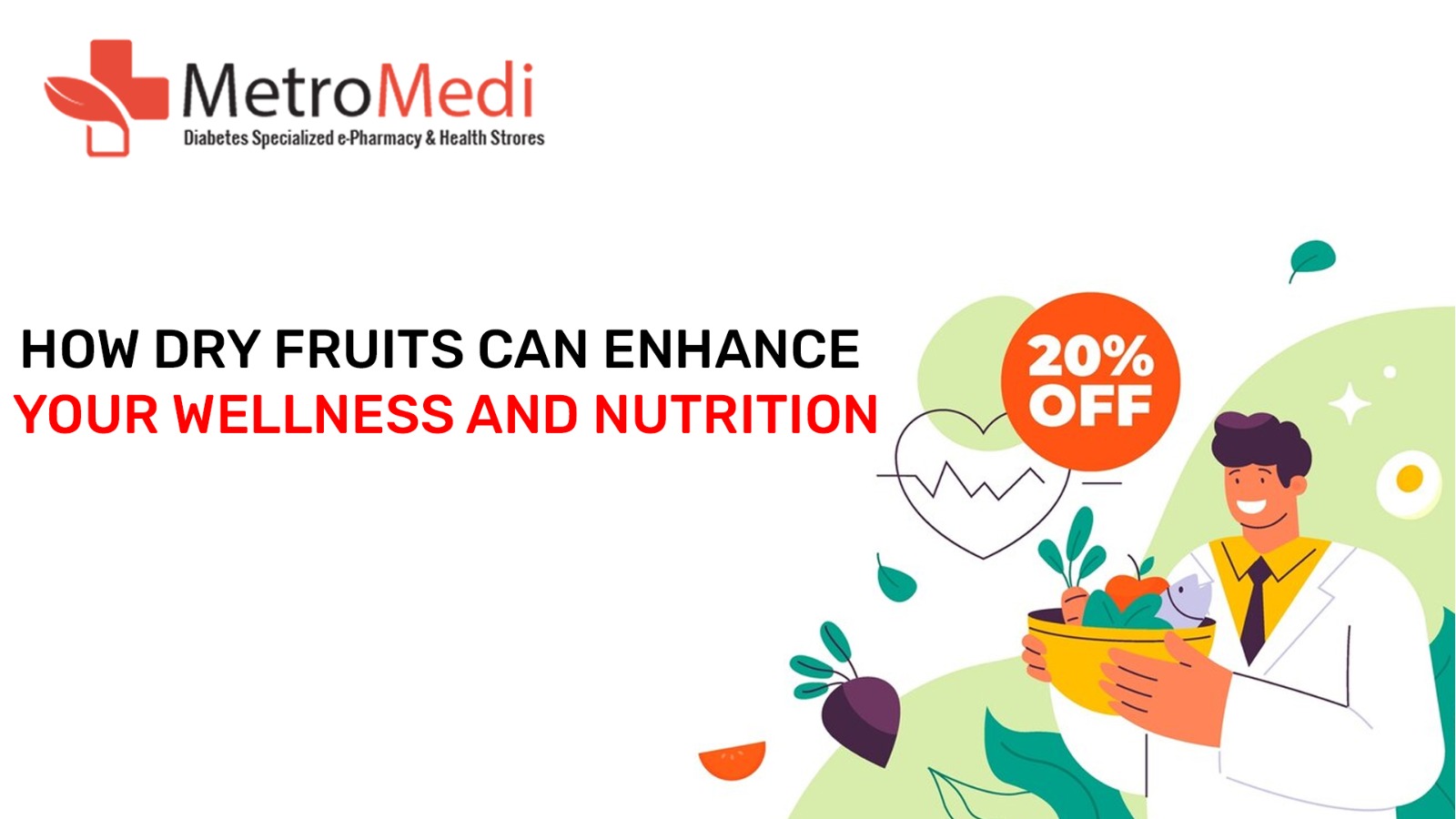How Dry Fruits Can Enhance Your Wellness and Nutrition - Metromedi Blog
